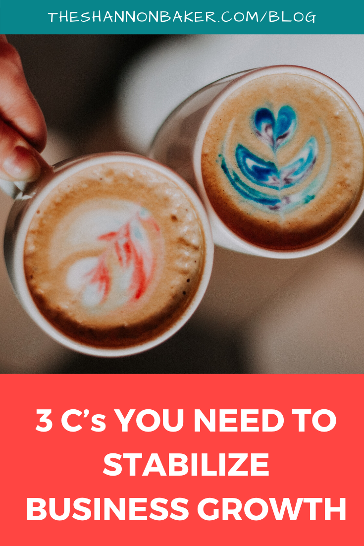 Three C's to Stabilize Business Growth As A Solopreneur