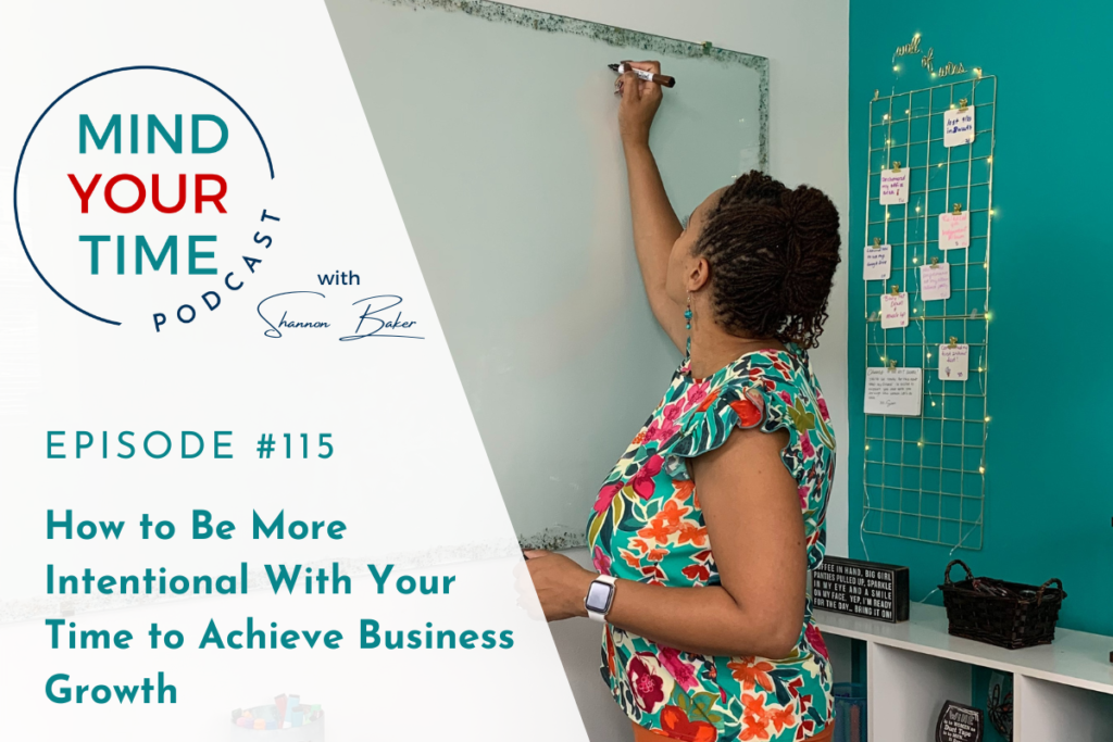 How to Be More Intentional With Your Time to Achieve Business Growth