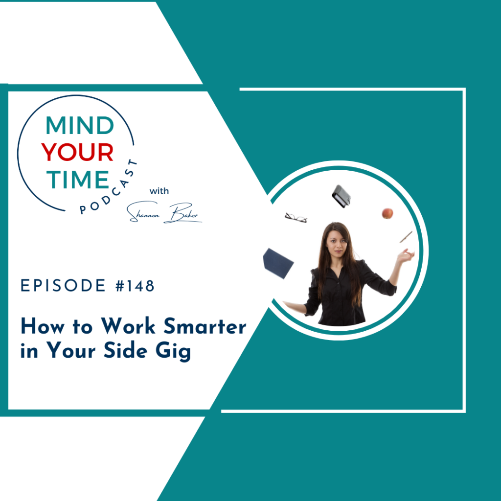 How to Work Smarter in Your Side Gig How to Work Smarter in Your Side Gig