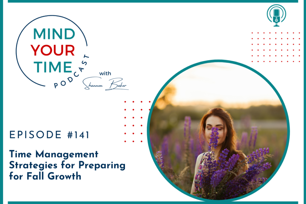 Time Management Strategies for Preparing for Fall Growth